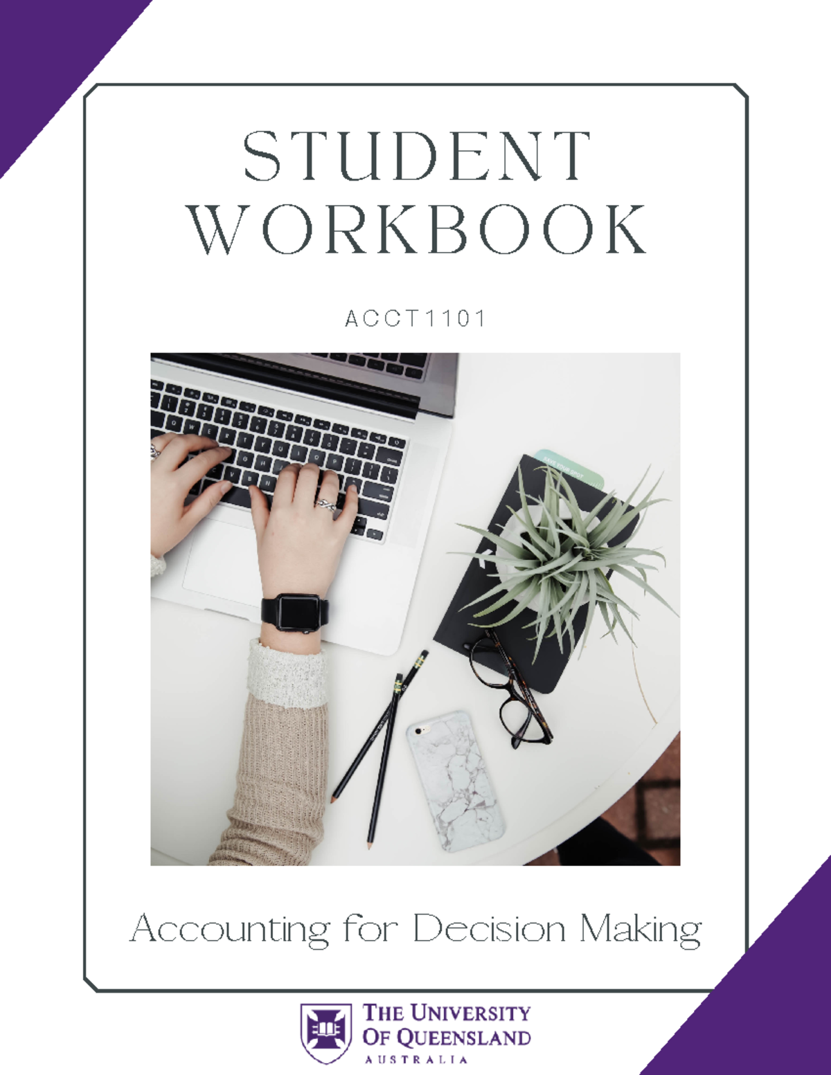 ACCT1101 - Tutorial Student Workbook - S T U D E N T W O R K B O O K ...