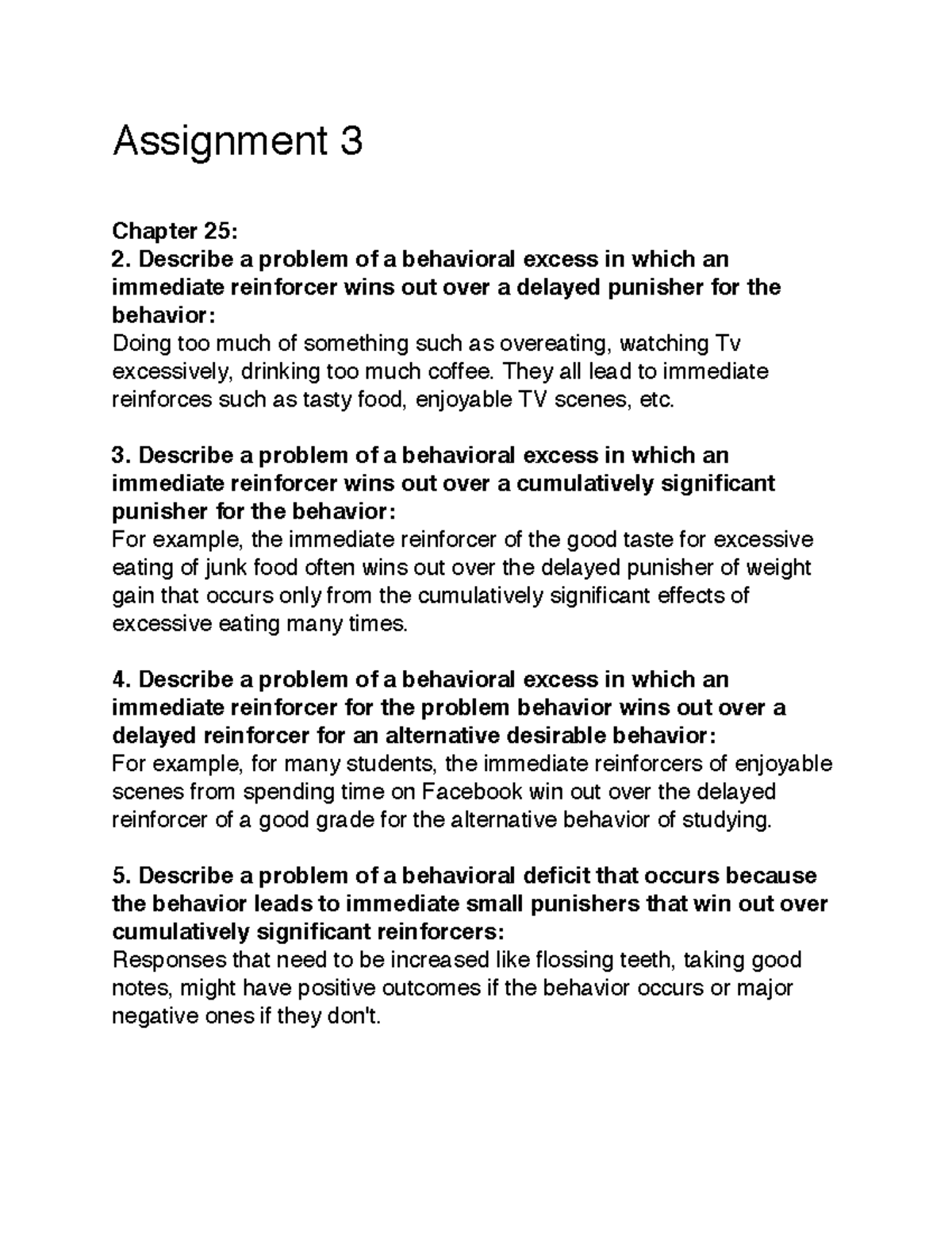 Assignment 3 - PSYC 3150 - Assignment 3 Chapter 25: 2. Describe a problem of a behavioral excess ...