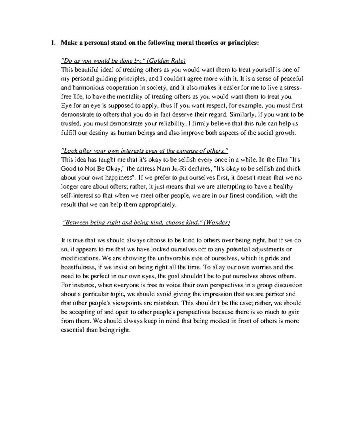 Ethics WEEK2 - 1. Make a personal stand on the following moral theories ...