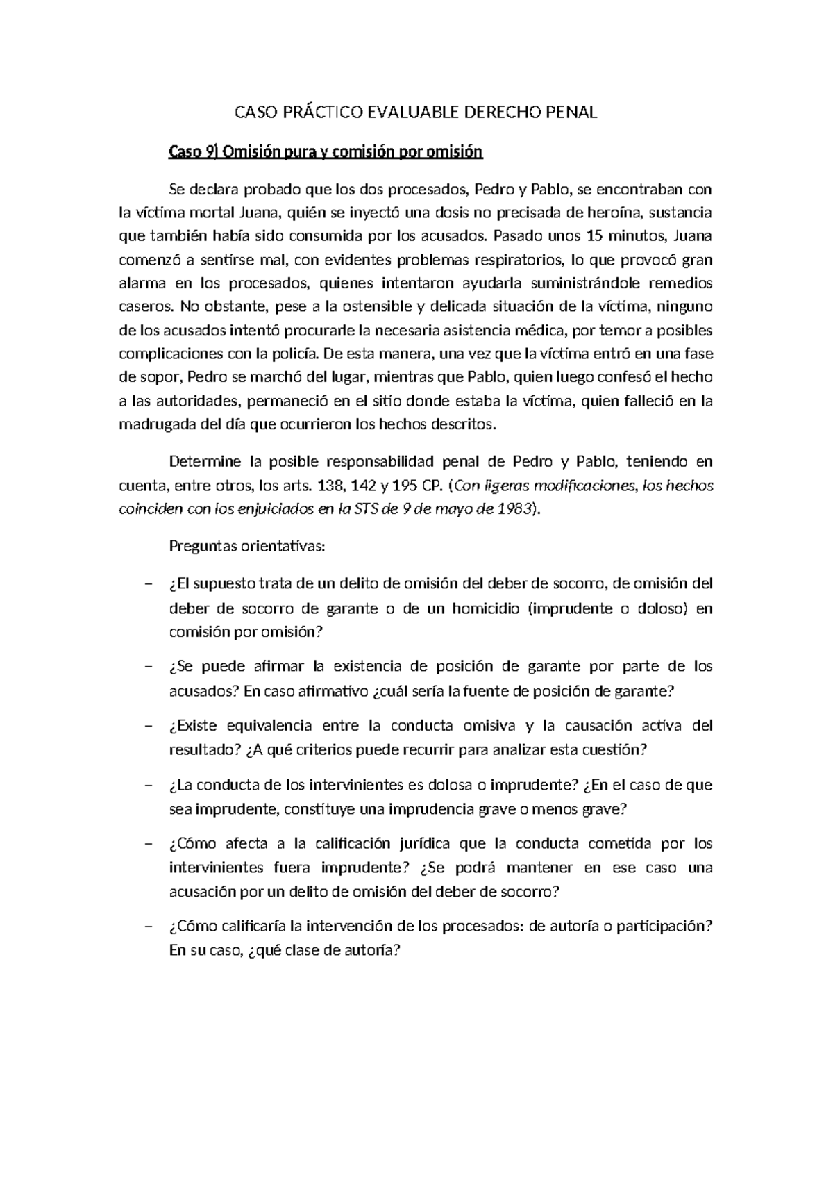 CASO Práctico Evaluable Derecho Penal - CASO PRÁCTICO EVALUABLE DERECHO PENAL Caso 9) Omisión ...