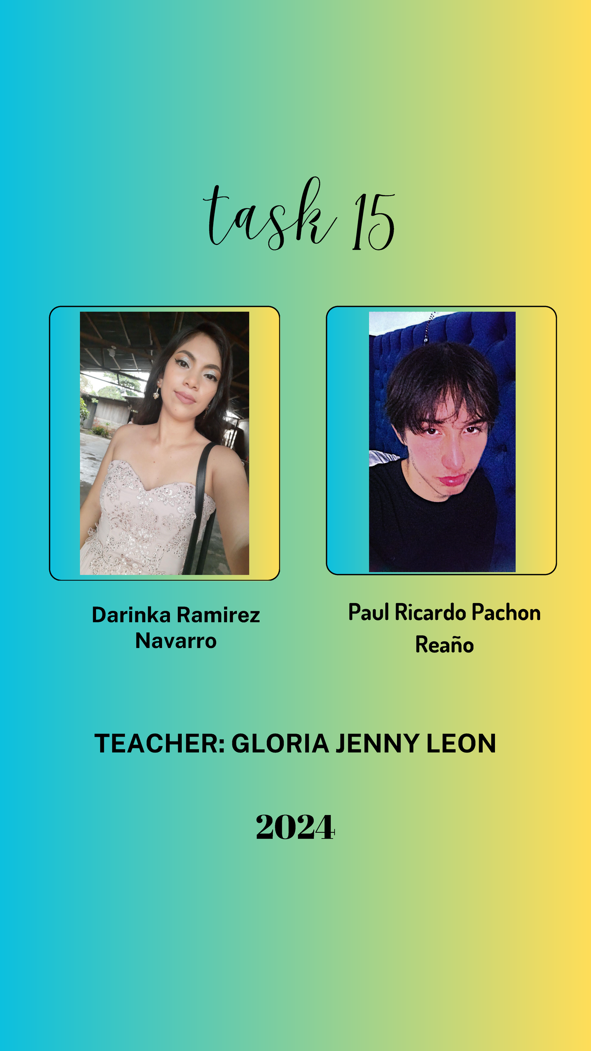 Task 15 - holaa - Ingles II - task 15 Darinka Ramirez Navarro Paul Ricardo Pachon Reaño TEACHER ...