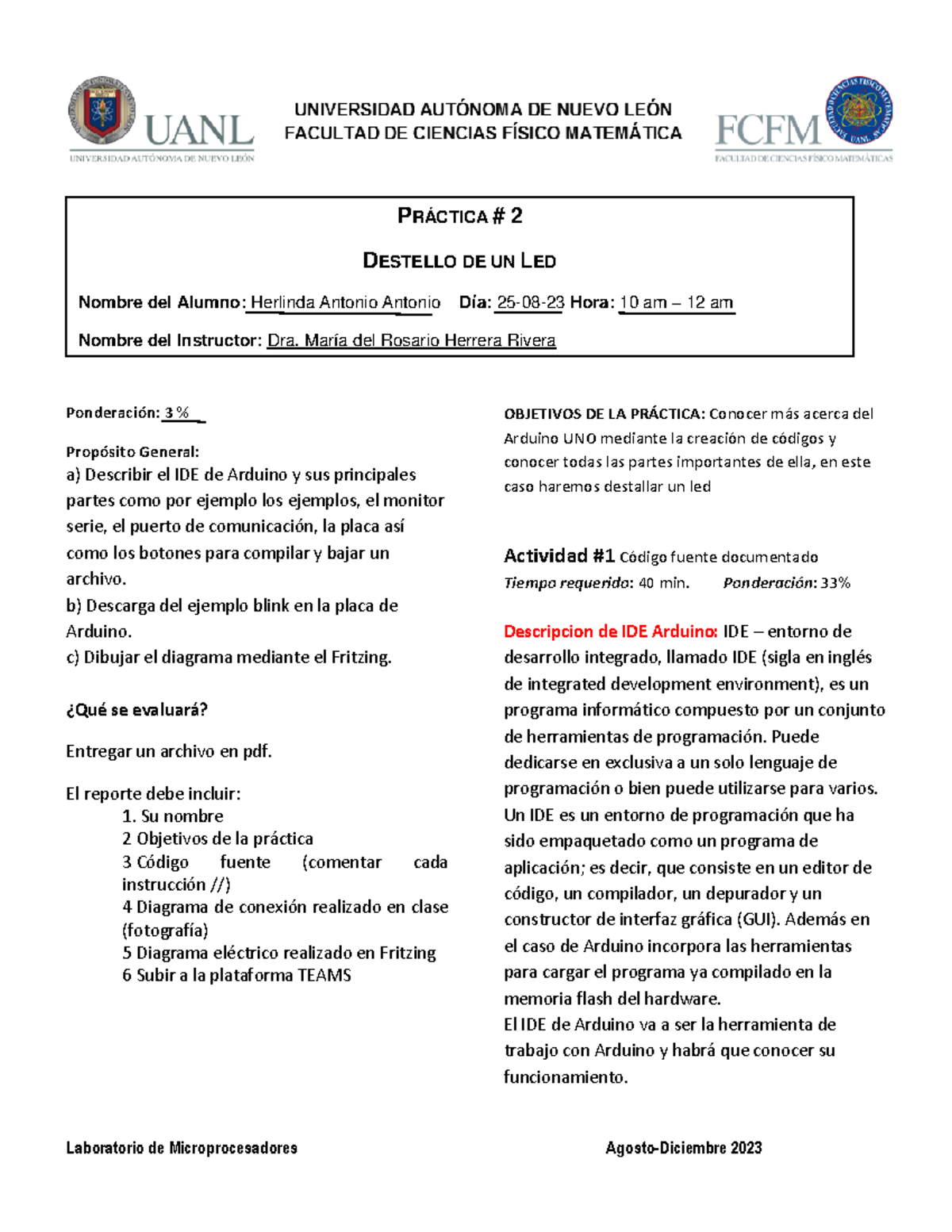 Practica 2 LAB Microprocesadores - PonderaciÛn: 3 % PropÛsito General: a) Describir el IDE de ...