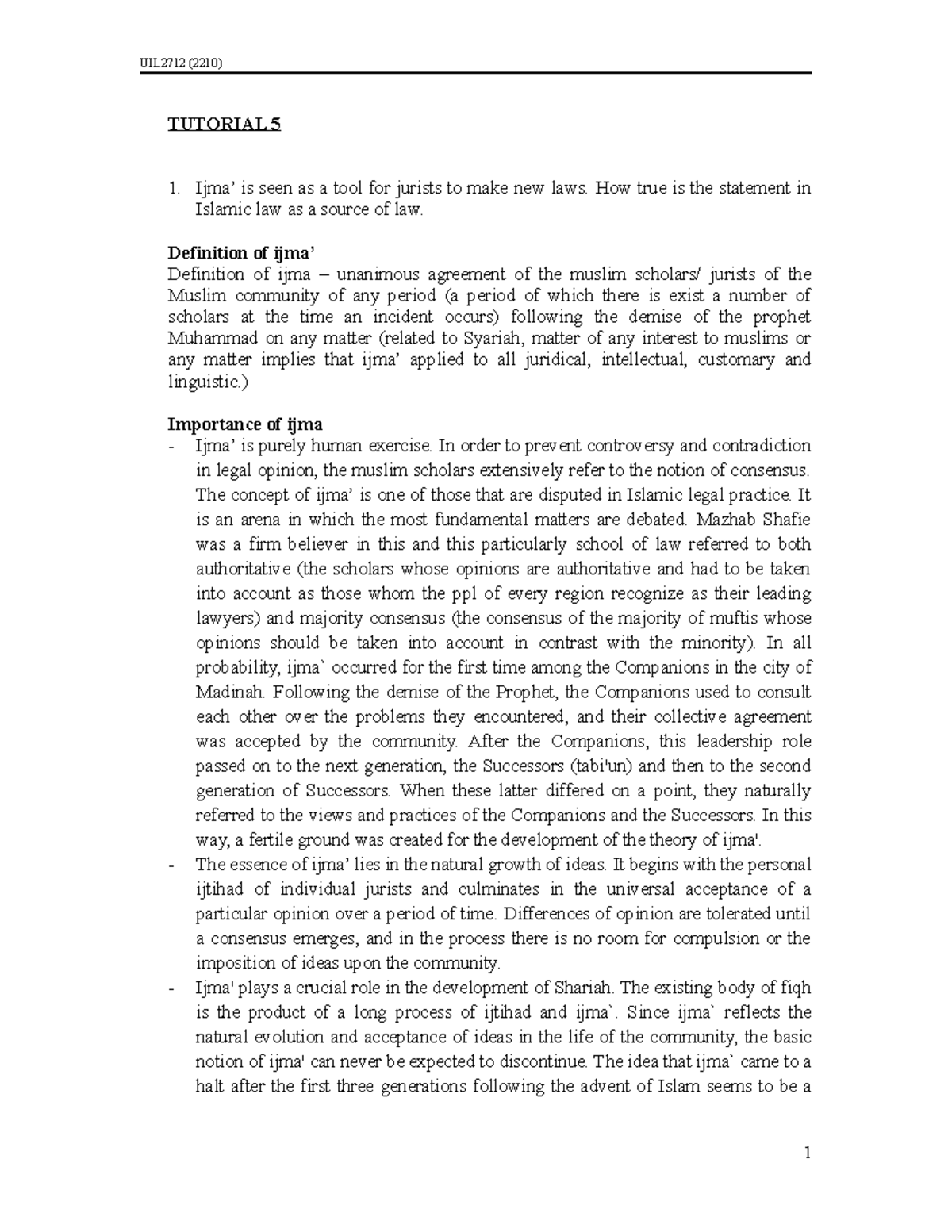 Tutorial Question 5 - TUTORIAL 5 Ijma’ is seen as a tool for jurists to make new laws. How true ...