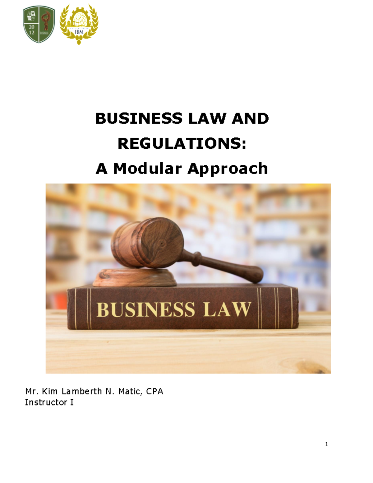 XBLR-Module-1 - Business Law - BUSINESS LAW AND REGULATIONS: A Modular ...