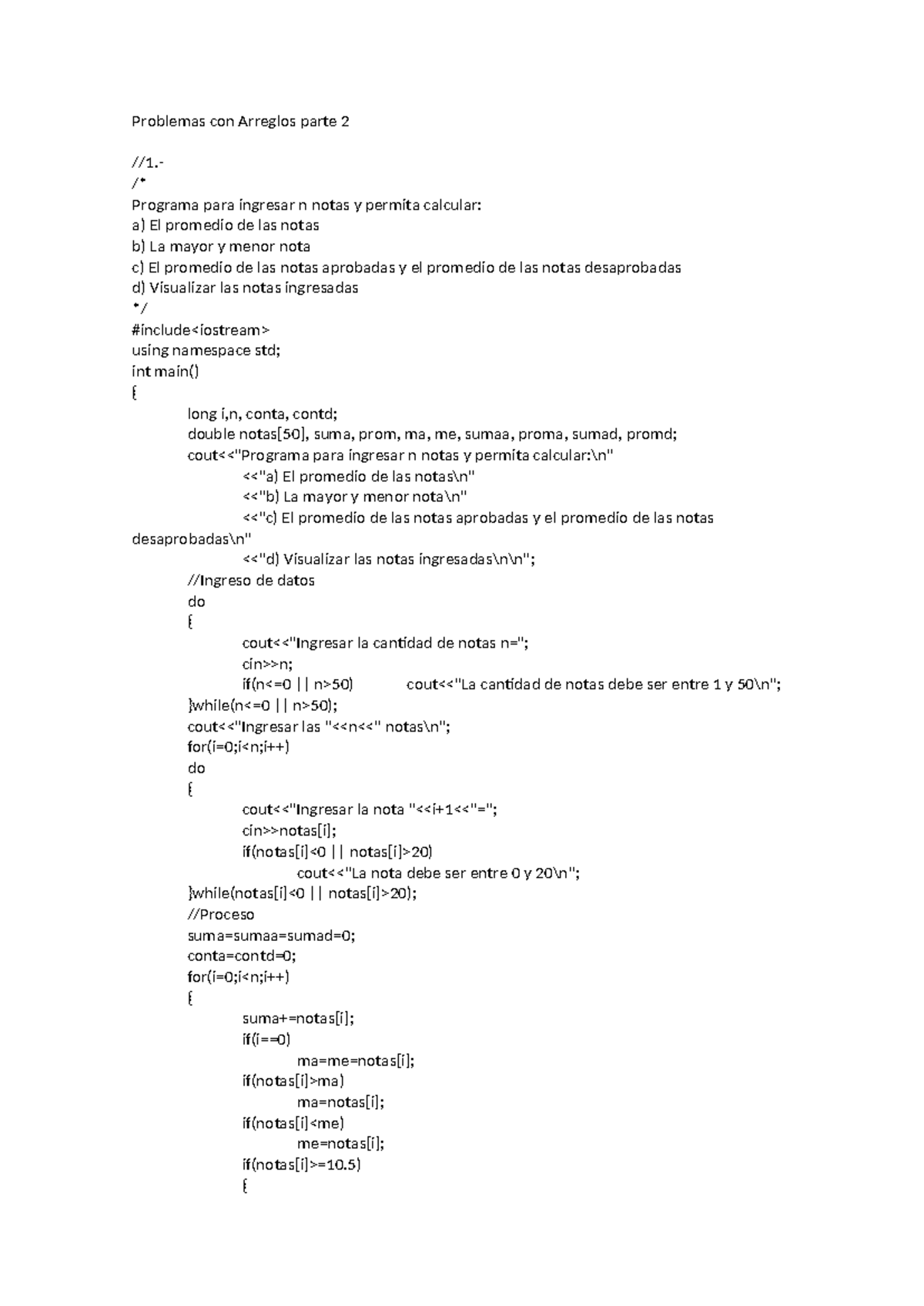 Problemas con Arreglos parte 2 - /* Programa para ingresar n notas y permita calcular: a) El ...