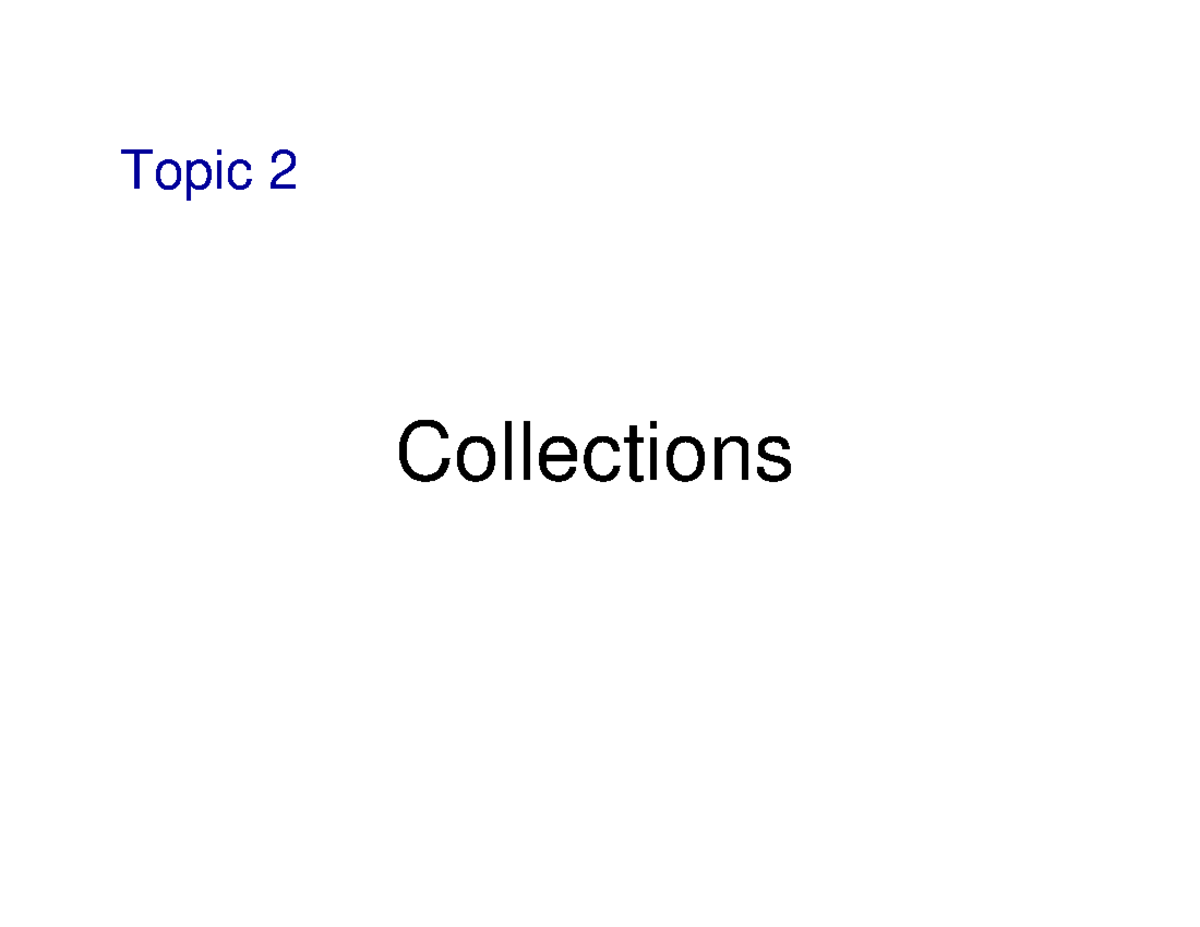 PPT - Topic 2: Collections - Topic 2 Collections Objectives Define the ...