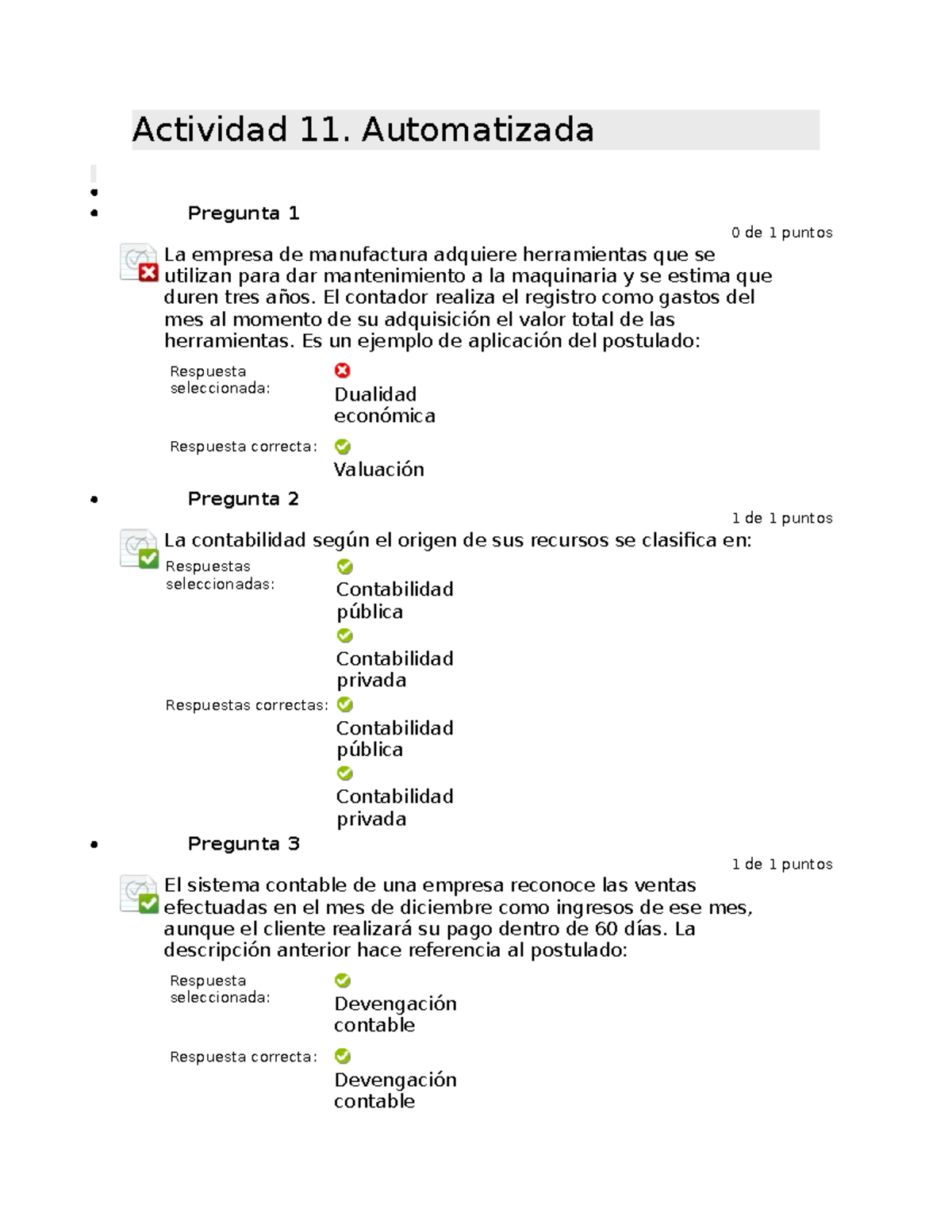 Actividad 11 automatizada conta - Actividad 11. Automatizada Pregunta 1 0 de 1 puntos La empresa ...