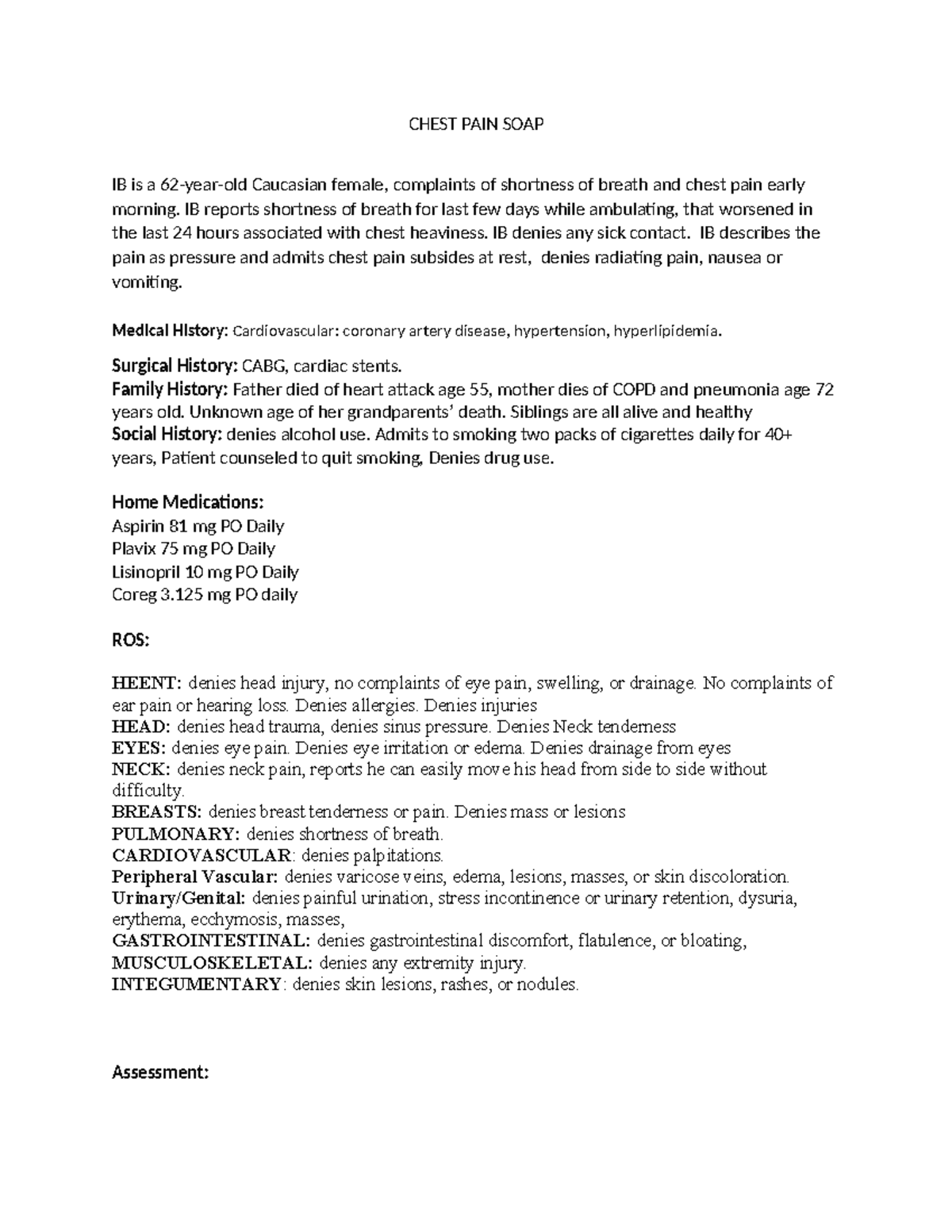 SOAP chest pain - Soap Notes - CHEST PAIN SOAP IB is a 62-year-old ...