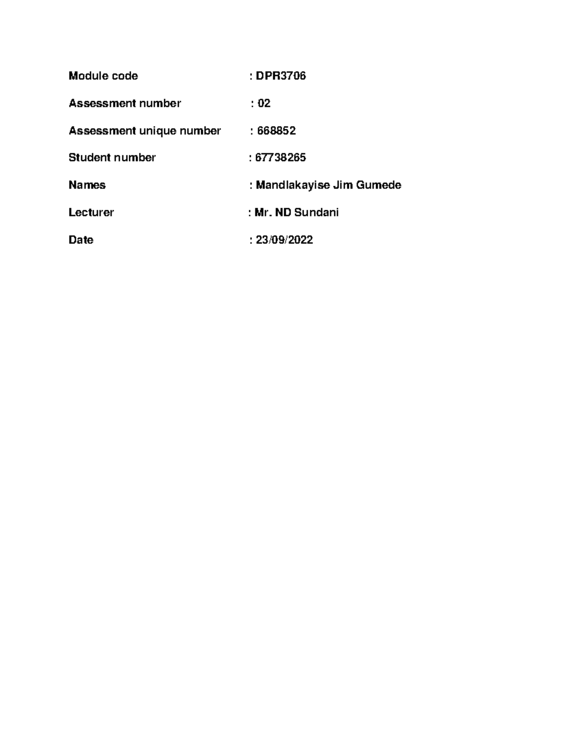 DPR3706 Assignment 02 - Module code : DPR Assessment number : 02 Assessment unique number ...