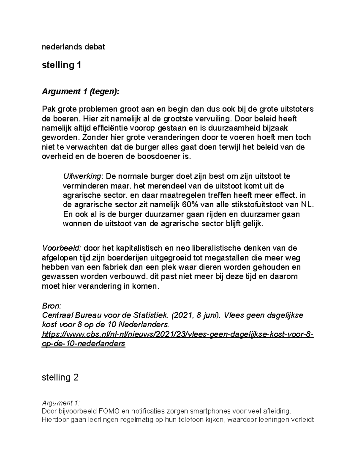 Nederlands debat - nederlands debat stelling 1 Argument 1 (tegen): Pak ...