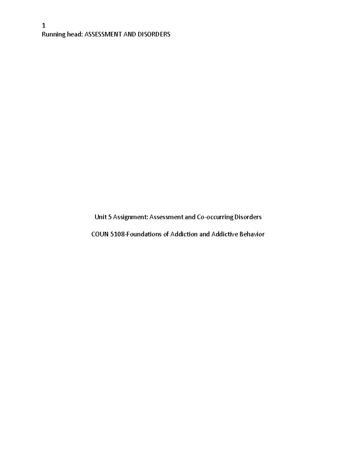 COUN 5108-Unit 5-Assignment 1 - Running head: ASSESSMENT AND DISORDERS ...
