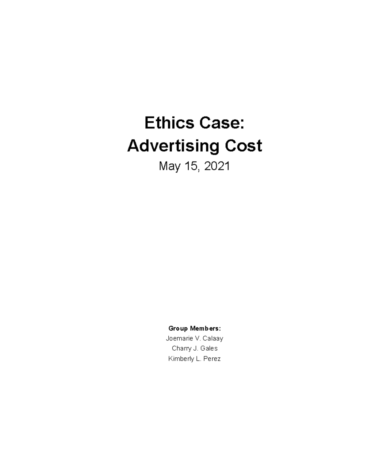 Case Analysis- Case 4 - Lecture notes 1 - Ethics Case: Advertising Cost ...