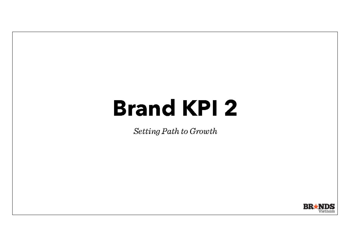 KPI trong Marketing - Brand KPI 2 Setting Path to Growth Volume Sales ...