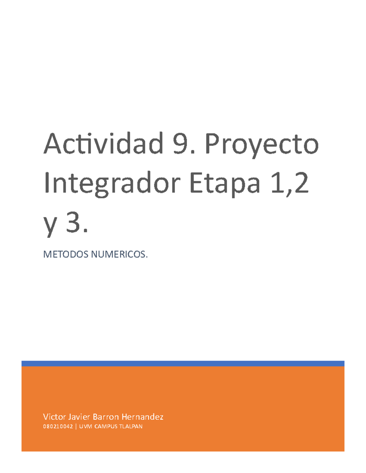Proyecto Integrador 3 - Victor Javier Barron Hernandez 080210042 | UVM CAMPUS TLALPAN Actividad ...