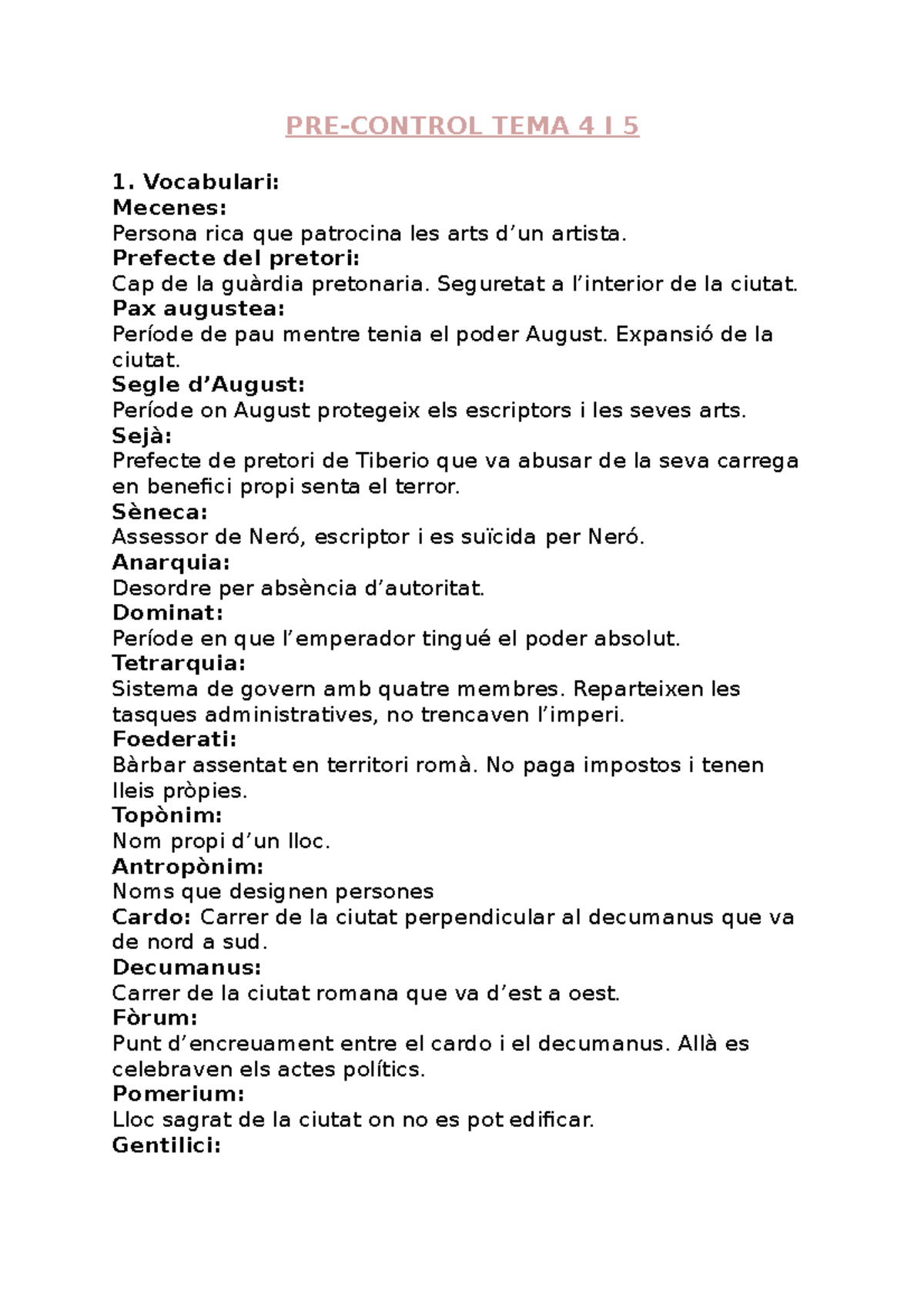 Recu llati 4 i 5 - Hdjdbz - PRE-CONTROL TEMA 4 I 5 Vocabulari: Mecenes: Persona rica que ...