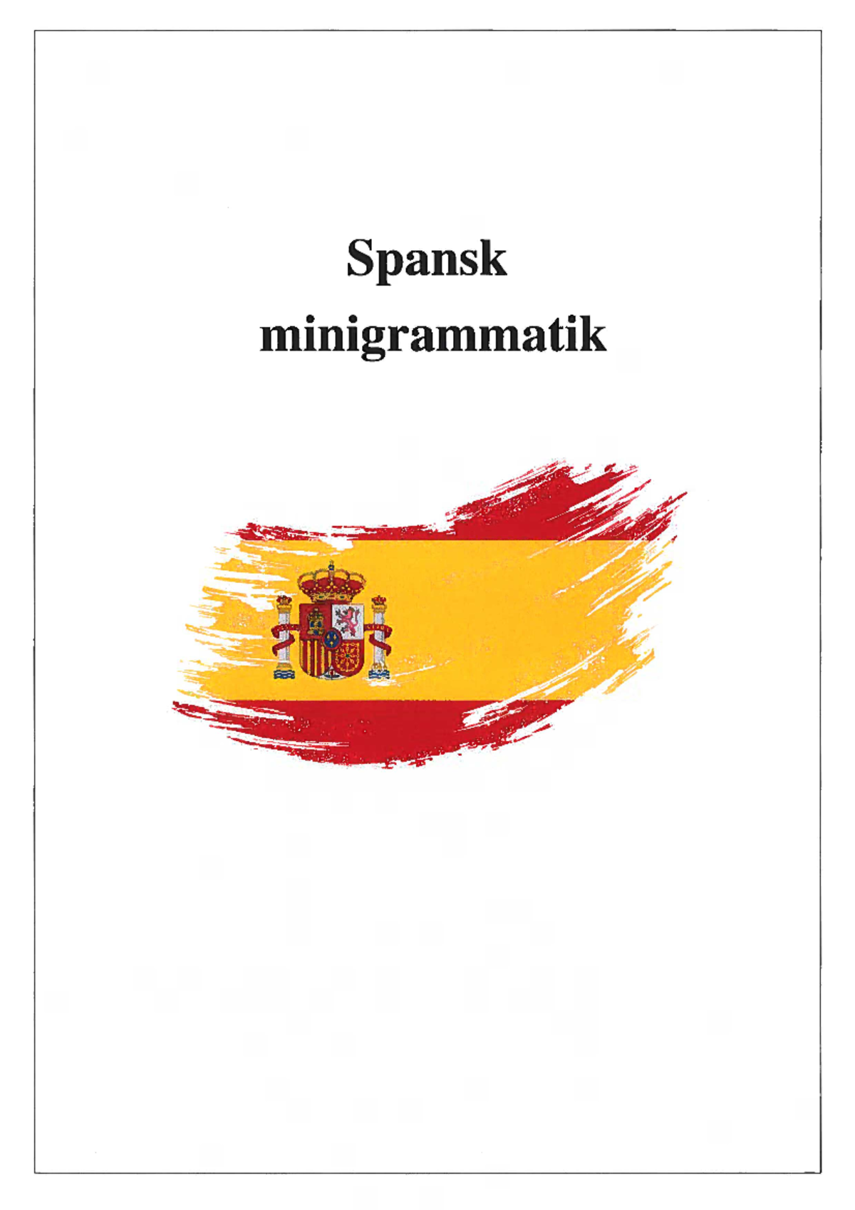 Minigrammatik folder - spansk grammatik - Spansk A - Studocu
