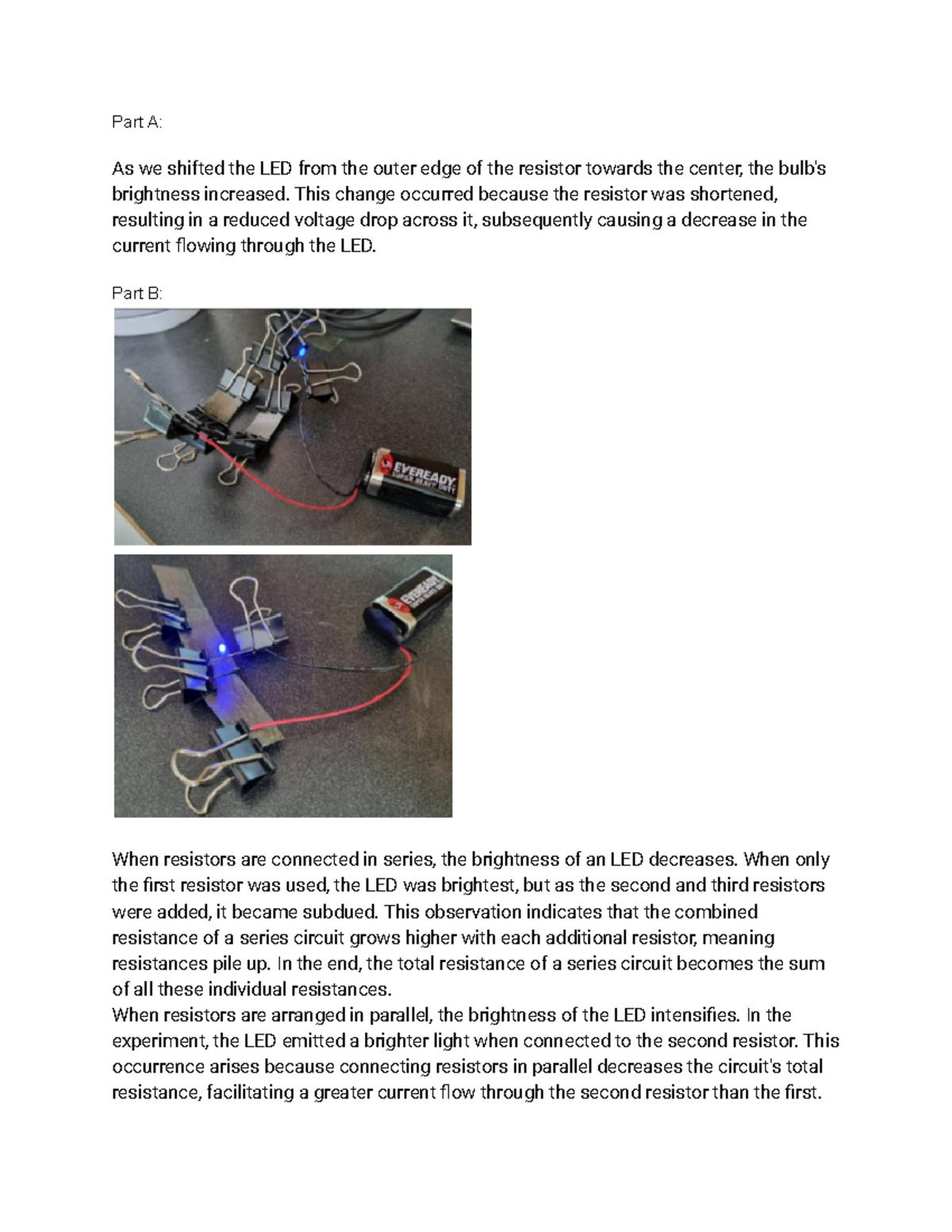 Physlab 5 - i dont know - Part A: As we shifted the LED from the outer edge of the resistor ...