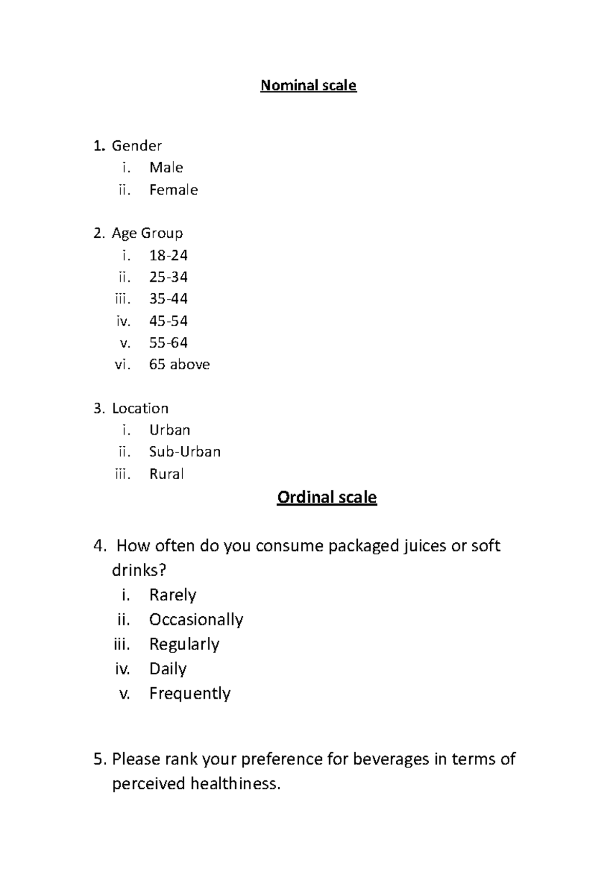 Questionnaire - Nominal scale 1. Gender i. Male ii. Female 2. Age Group ...