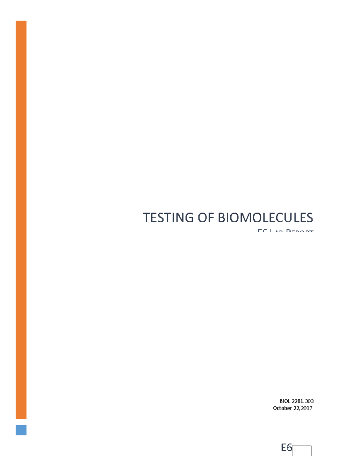 E6 - Testing of Biomolecules - BIOL 2281. October 22, TESTING OF ...