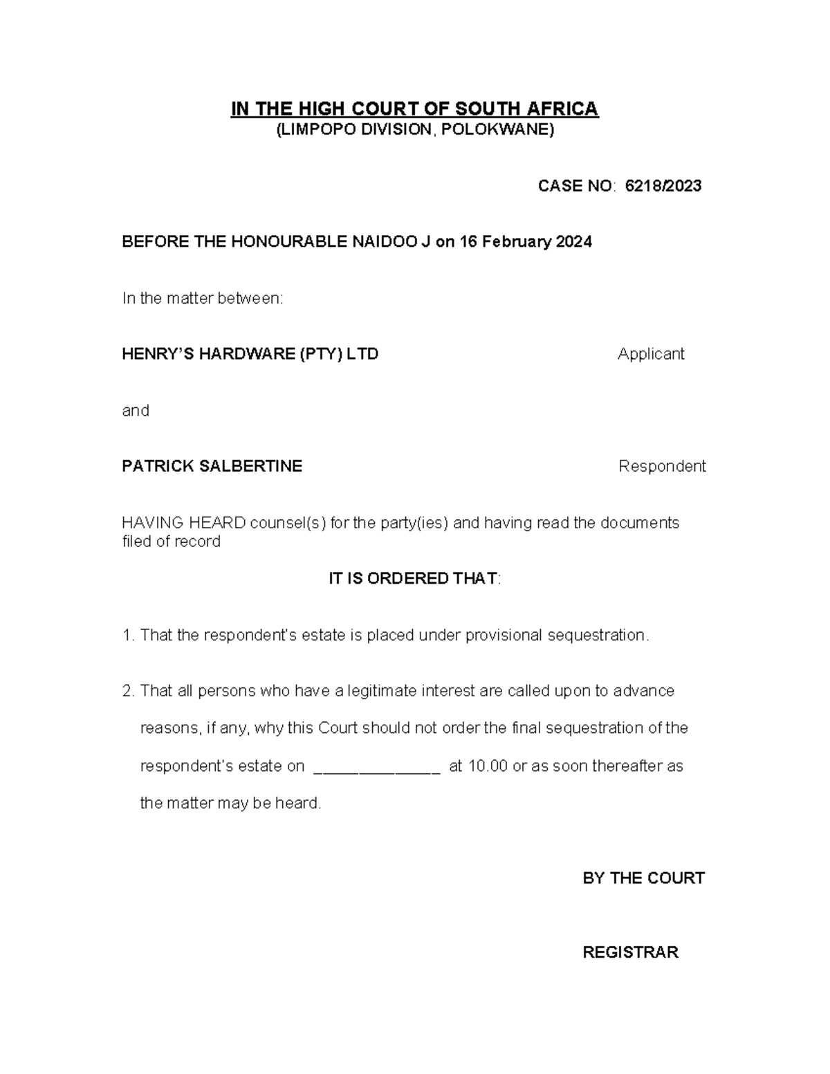 Provisonal sequestration order - IN THE HIGH COURT OF SOUTH AFRICA ...