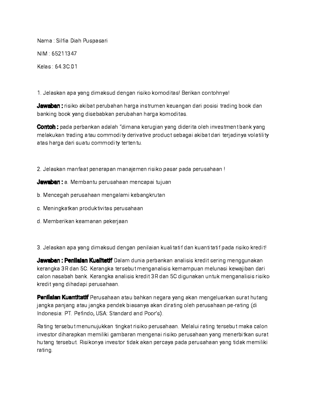 P11 risiko - Tugas harian p11 - Nama : Silfia Diah Puspasari NIM : 65211347 Kelas : 64. Jelaskan ...