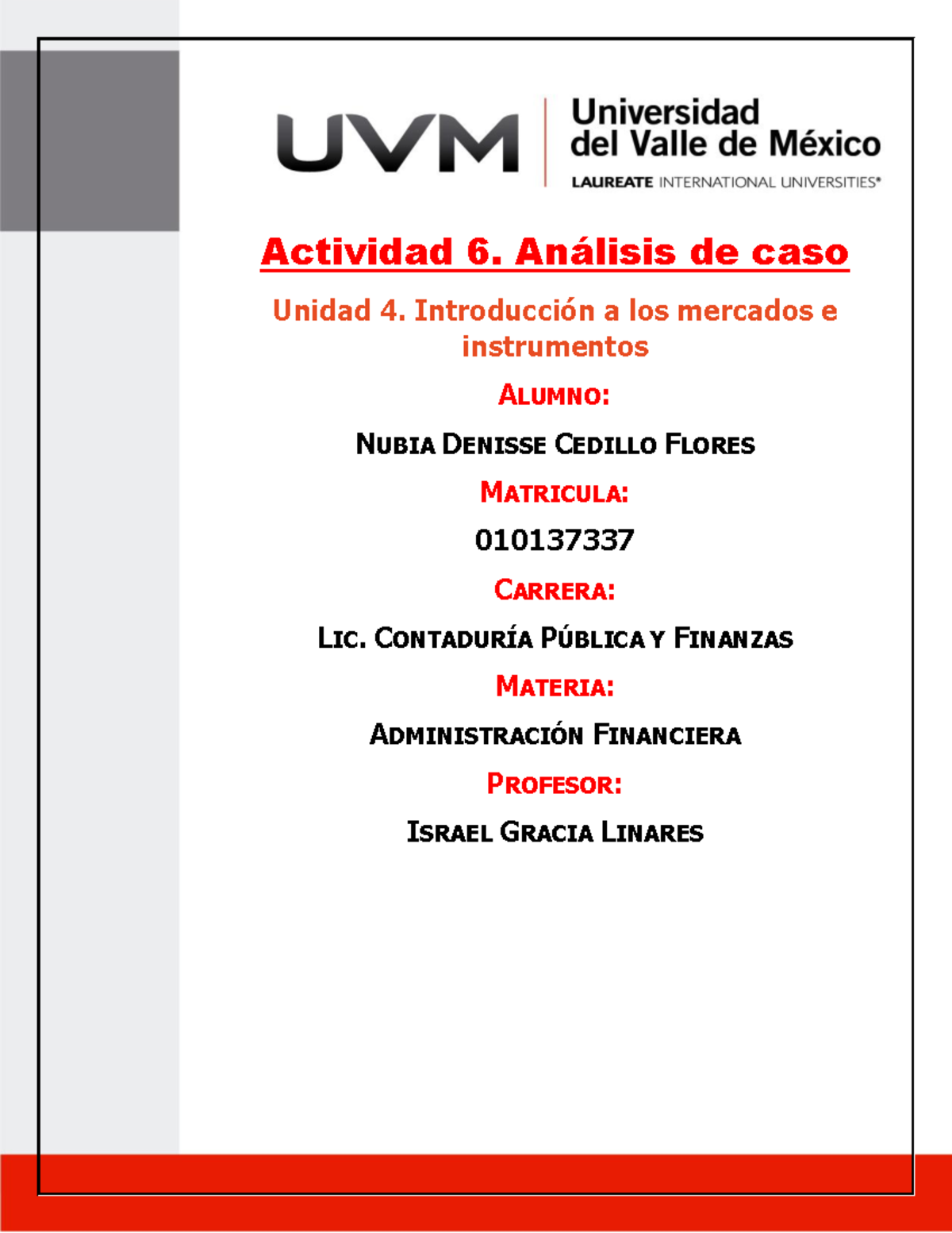 ACT 6 Analisis DE CASO NDCF - Actividad 6. An·lisis de caso Unidad 4. IntroducciÛn a los ...