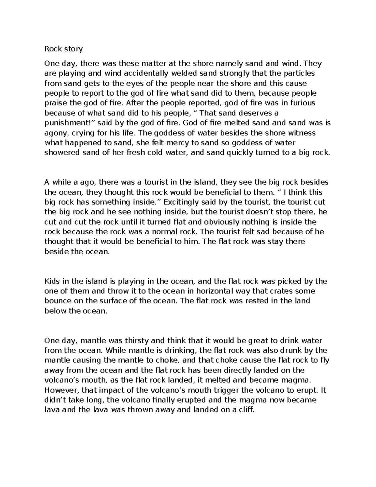 Rock story (The rock cycle) - Rock story One day, there was these ...