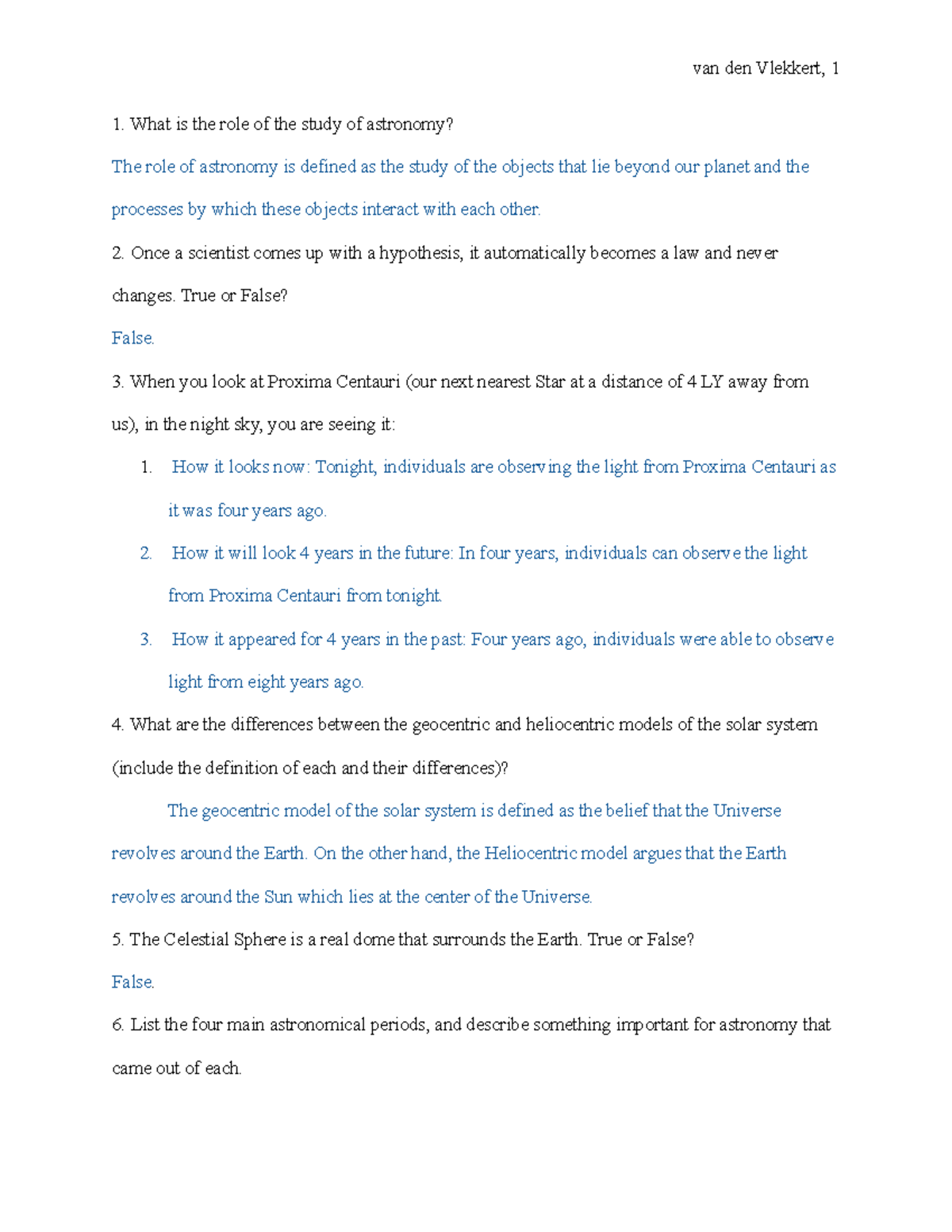 Intro to Astronomy - What is the role of the study of astronomy? The ...