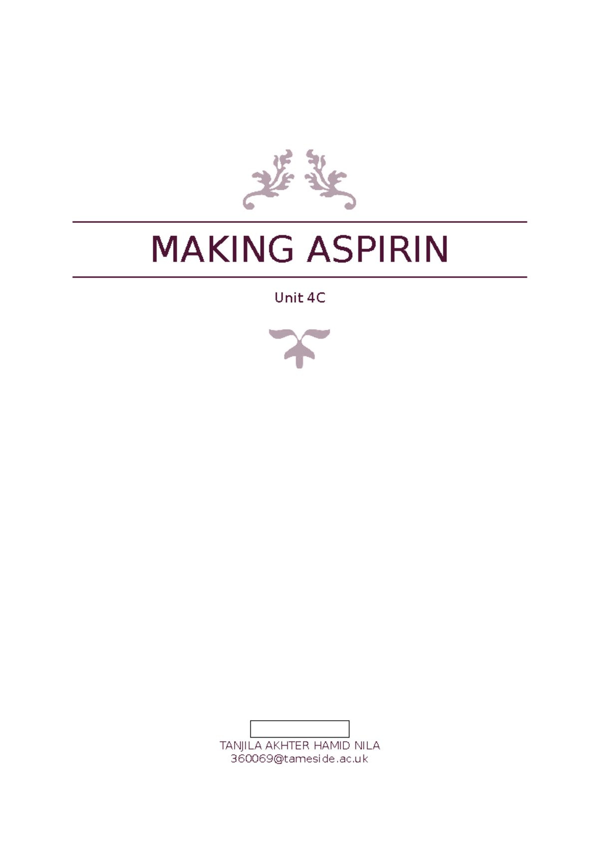 Making Aspirin - MAKING ASPIRIN Unit 4C TANJILA AKHTER HAMID NILA ...