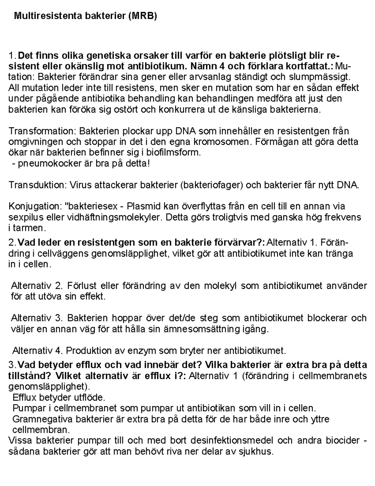 Multiresistenta bakterier (MRB) - Nämn 4 och förklara kortfattat.: Mu ...