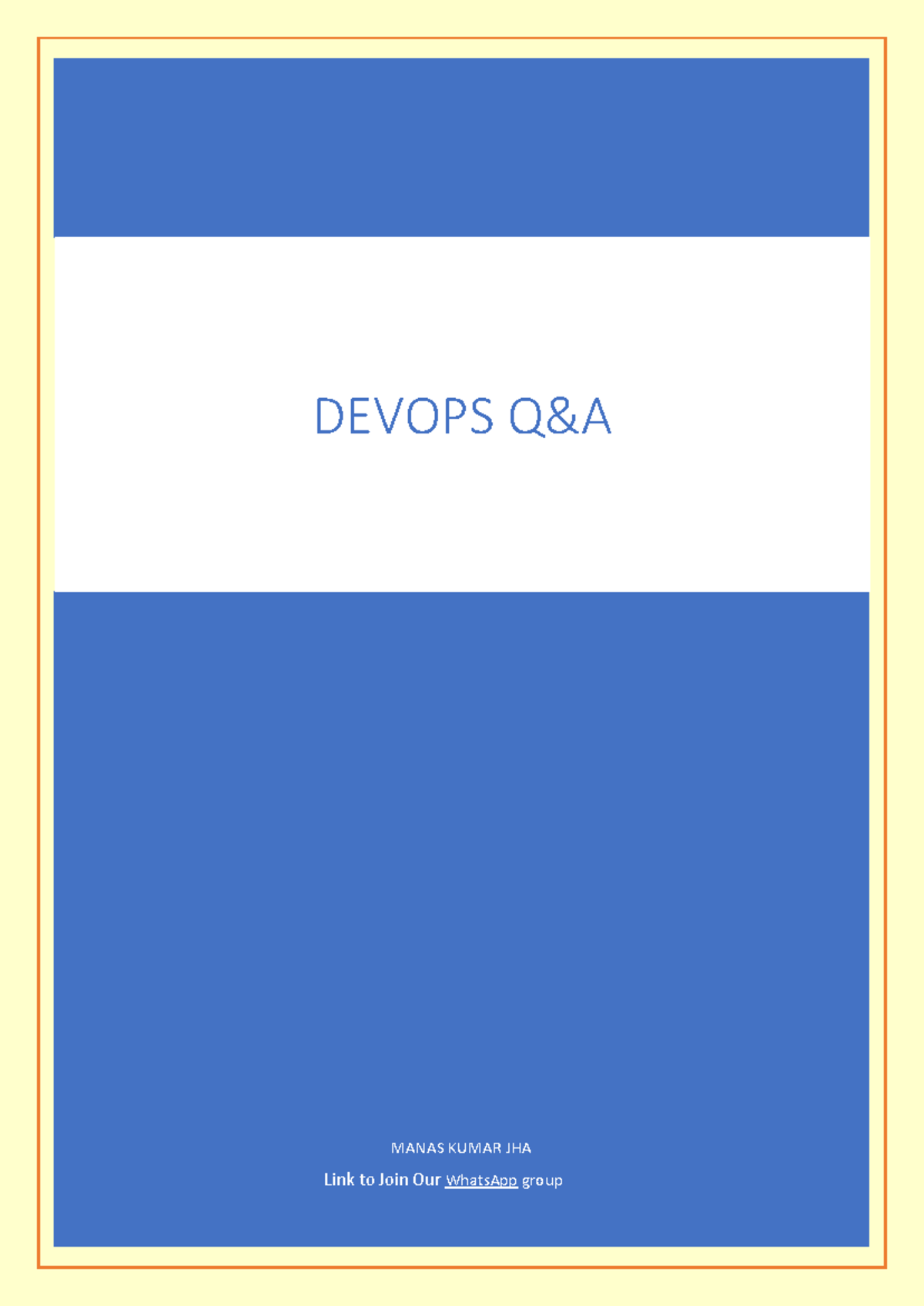Devops Q&A - asdas - MANAS KUMAR JHA Link to Join Our WhatsApp group DEVOPS Q&A DevOps What is ...