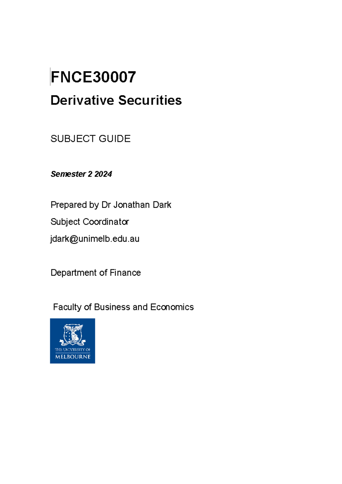 Subject guide 2024 S2 - FNCE Derivative Securities SUBJECT GUIDE ...