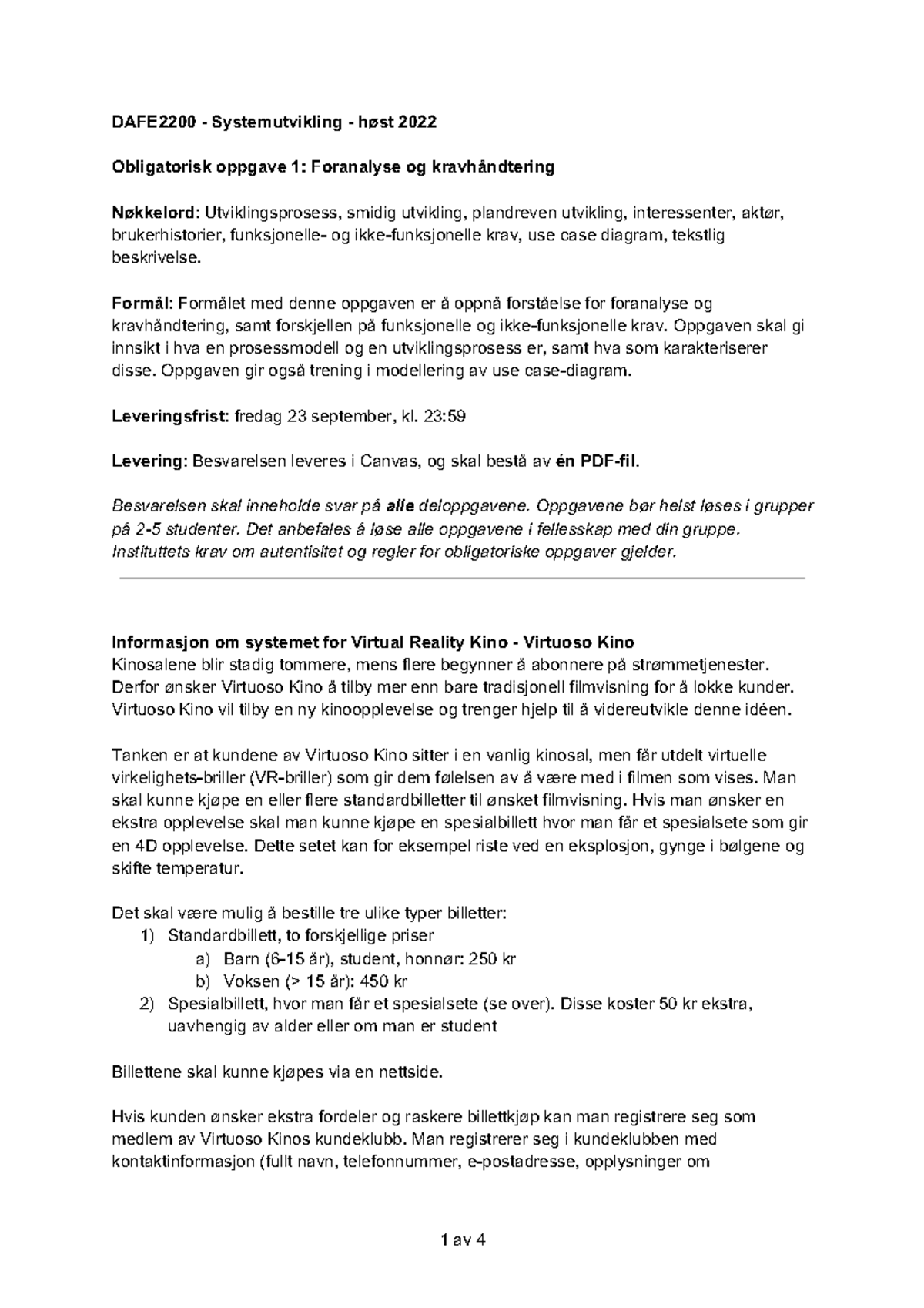 Oblig 1 Foranalyse og kravhåndtering - DAFE2200 - Systemutvikling - høst 2022 Obligatorisk ...