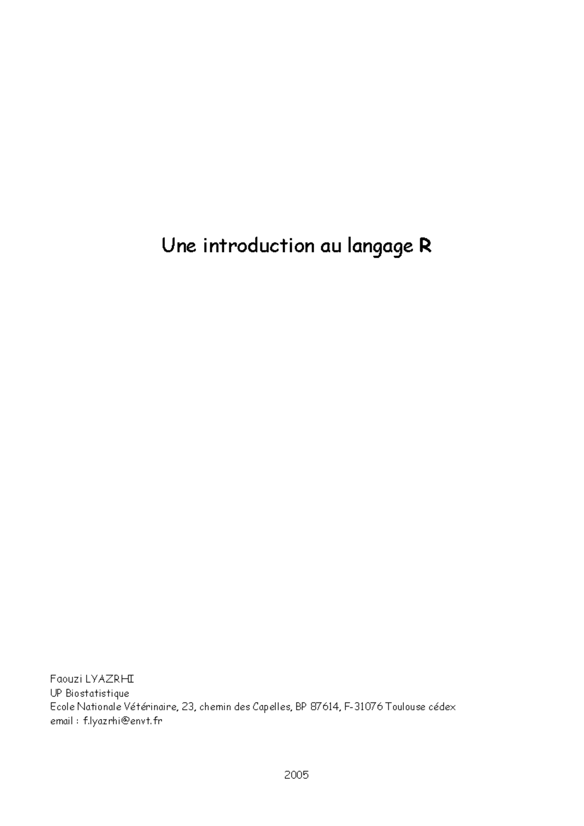 Une introduction au langage R - Une introduction au langage R Faouzi LYAZRHI UP Biostatistique ...