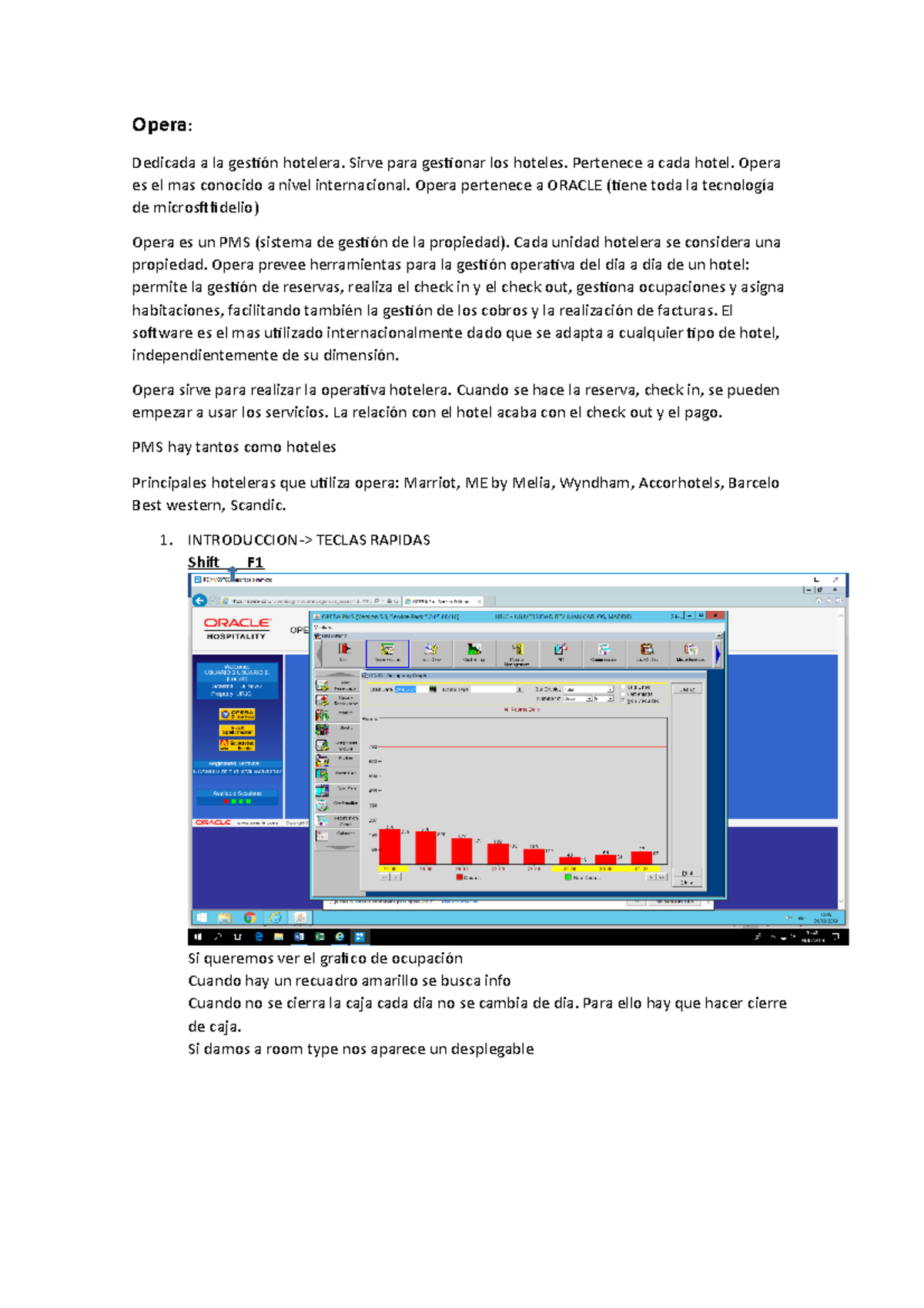 Opera - Apuntes 1-3 - Opera: Dedicada a la gestión hotelera. Sirve para ...