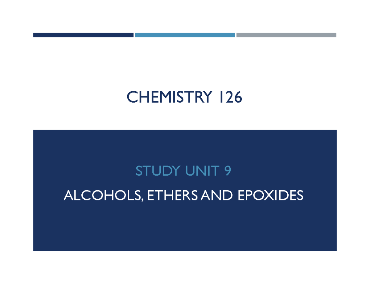 Study+Unit+9 Alcohols+and+ethers-1 - CHEMISTRY 126 STUDY UNIT 9 ...