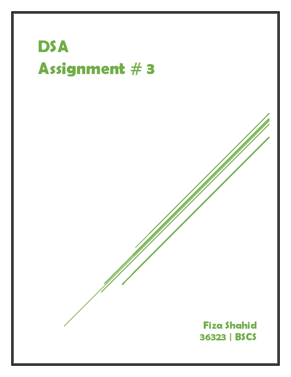 Dsa+assig 3+36323 - Fiza Shahid 36323 | BSCS DSA Assignment # 3 DATA STRUCTURE AND ALGORITHM ...