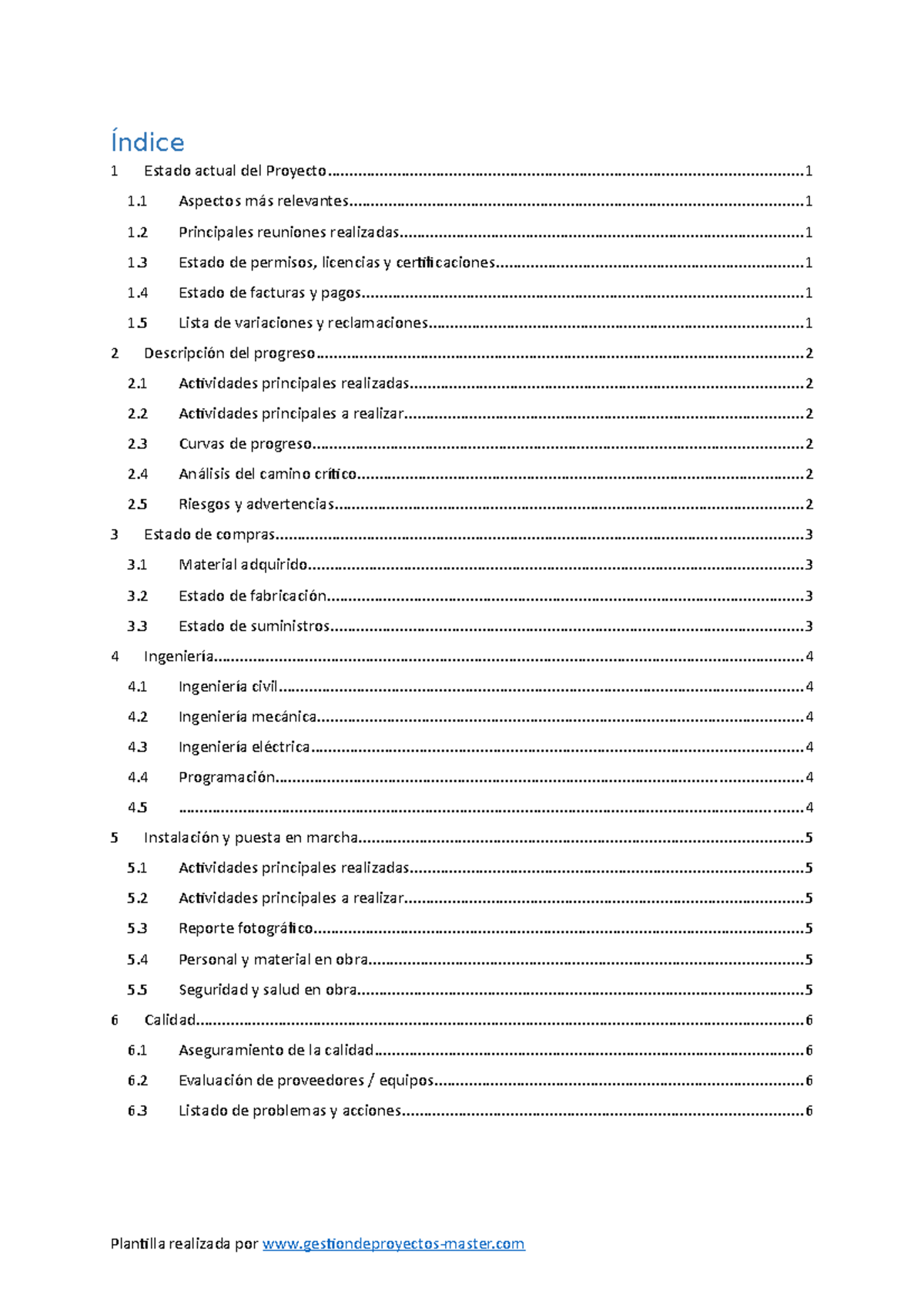 Informe mensual del Proyecto Monthly Progress Report - Índice 1 Estado ...