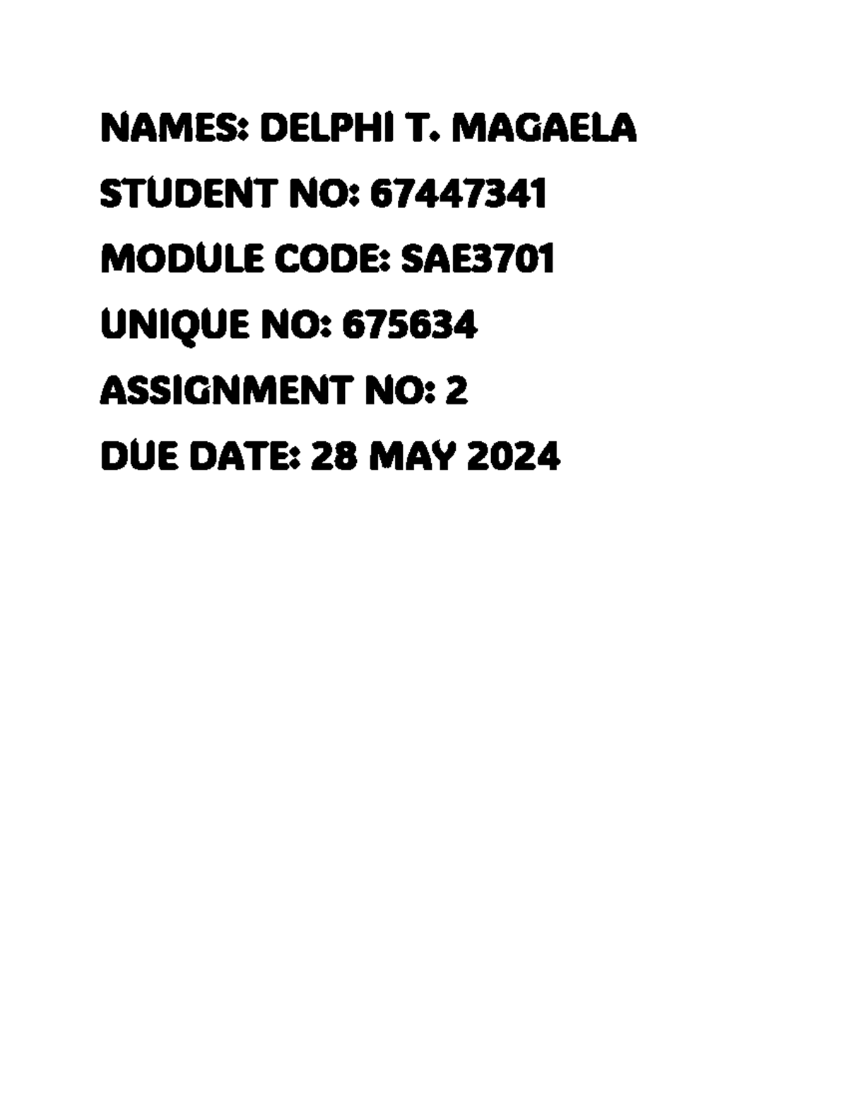 67447341 SAE3701 Assignment Two - NAMES: DELPHI T. MAGAELA STUDENT NO ...