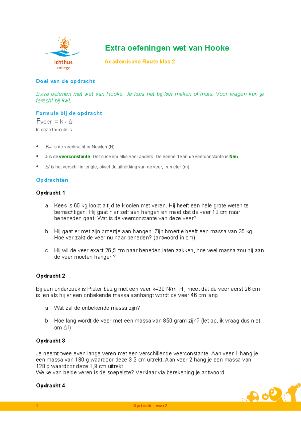 Thema 5 - extra opdrachten wet van H - Extra oefeningen wet van Hooke ...