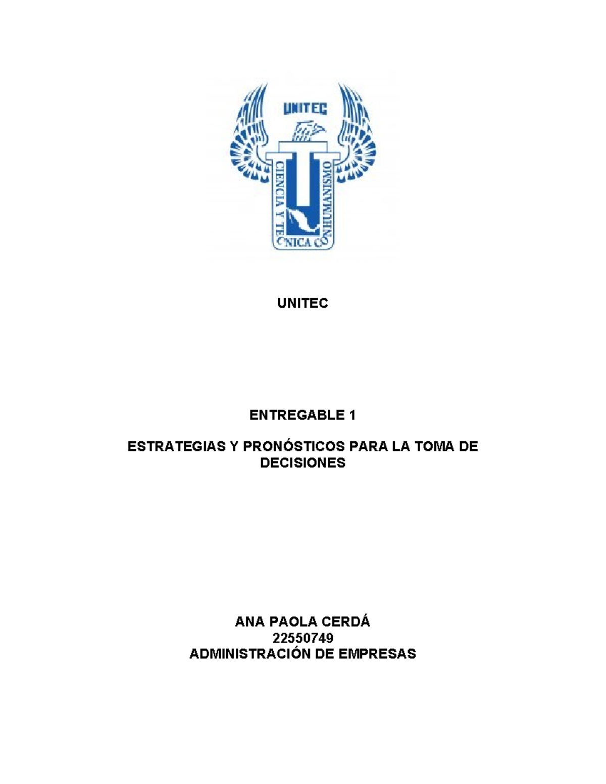 Entregable 1 - entregarle 1 - UNITEC ENTREGABLE 1 ESTRATEGIAS Y PRONÓSTICOS PARA LA TOMA DE ...