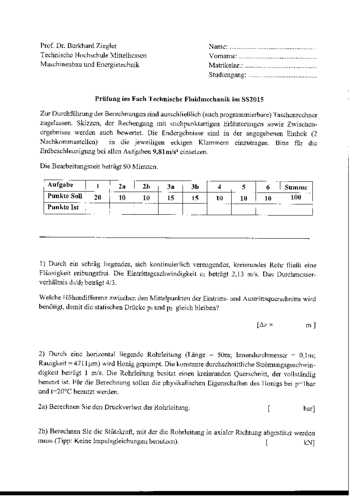 Klausur Sommersemester 2015, Fragen - Prof. Dr. Burkhard Ziegler Name: - Studocu
