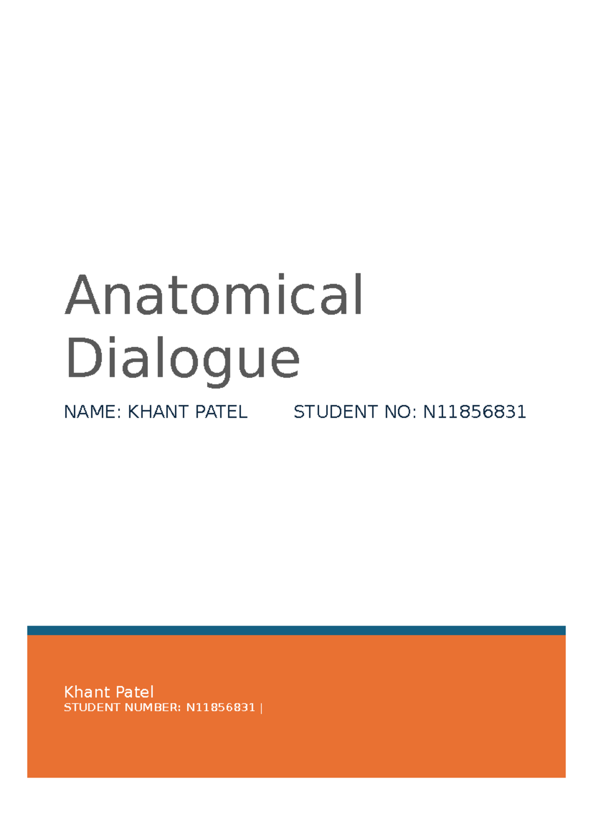 Anatomical Dialogue - Khant Patel STUDENT NUMBER: N11856831 ...