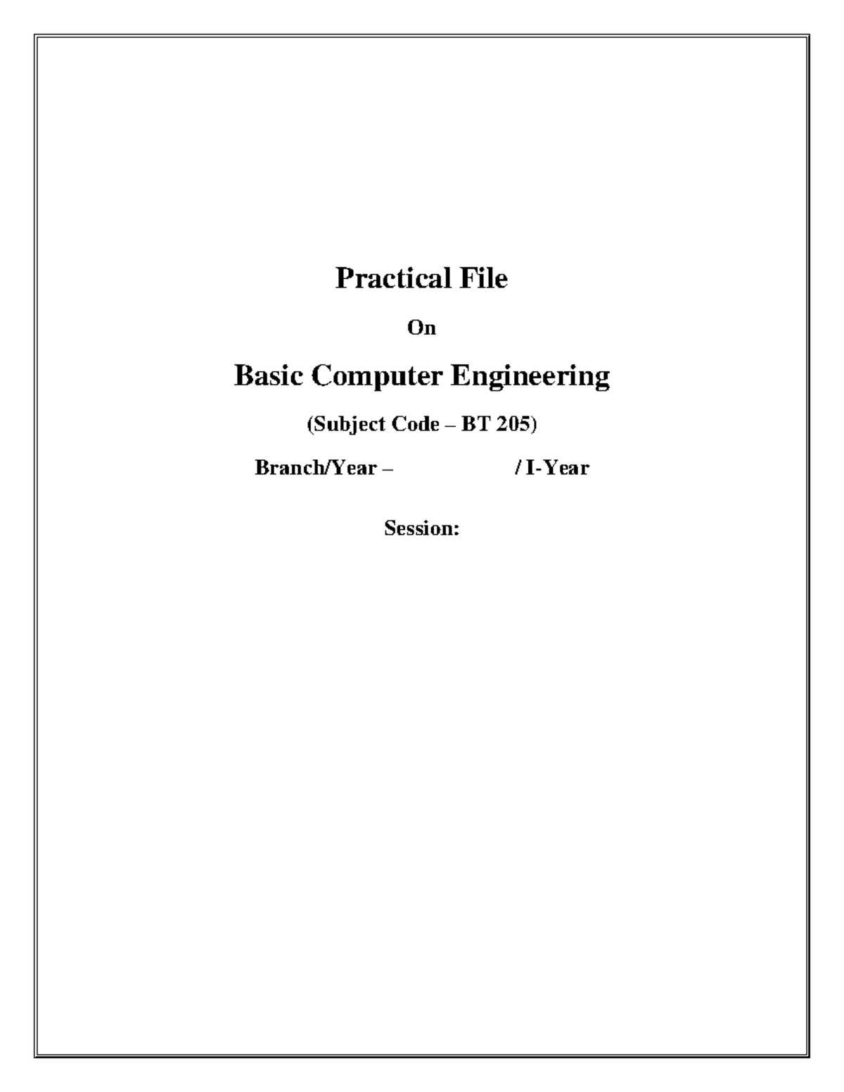 Practical Basic Of Computer Bt 205 Practical File On Basic Computer Engineering Subject