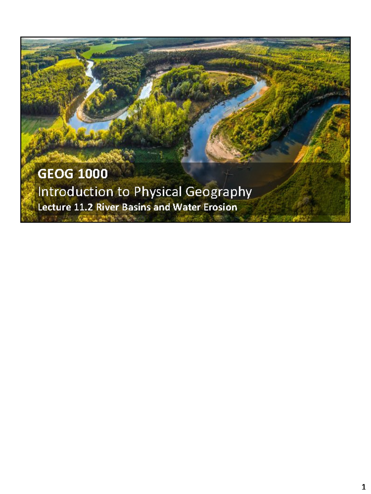 Geog1000 Lecture 11.2 River Basins and Water Erosion - GEOG 1000 ...