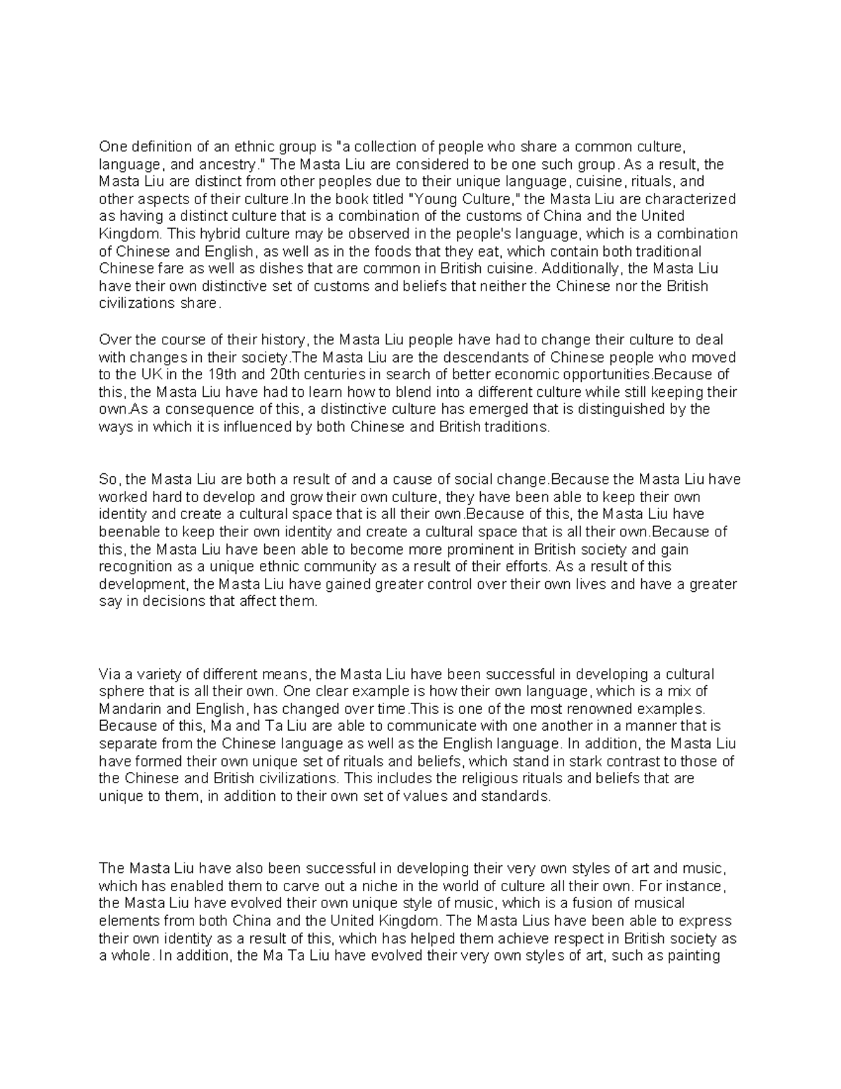 One definition of an ethnic group is - " The Masta Liu are considered ...
