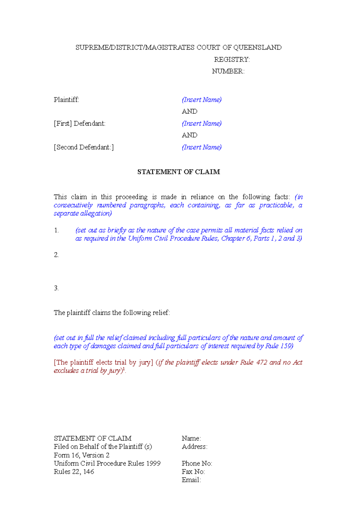Form 16 Statement of claim UCPR - SUPREME/DISTRICT/MAGISTRATES COURT OF ...