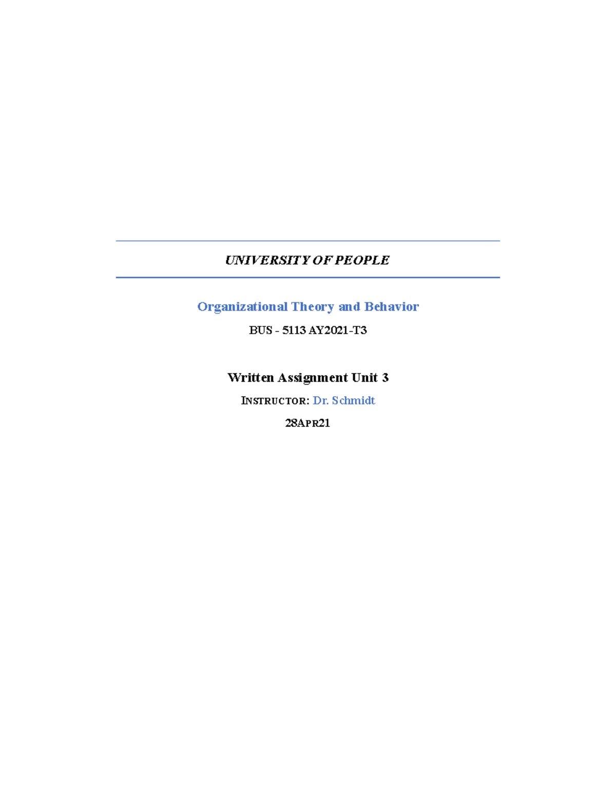 Written Assignment Unit 3 - UNIVERSITY OF PEOPLE Organizational Theory and Behavior BUS - 5113 ...