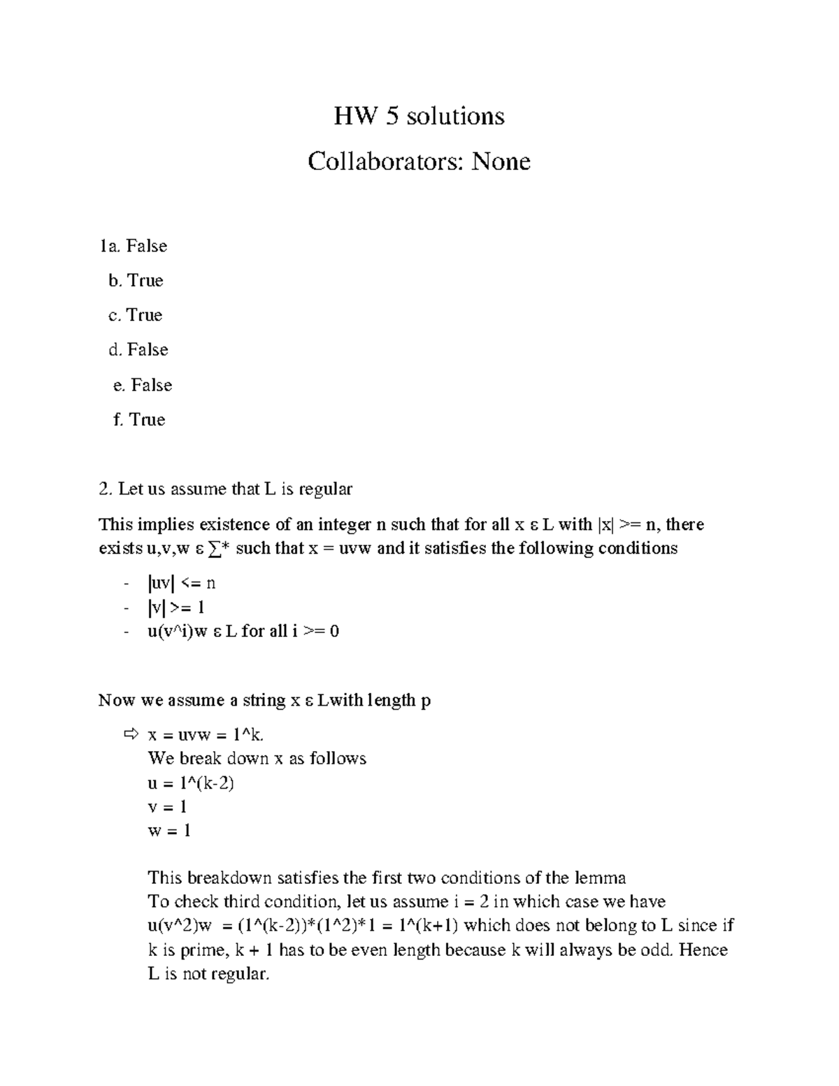 HW 5 solutions - HW5 soln - HW 5 solutions Collaborators: None 1a. False b. True c. True d ...