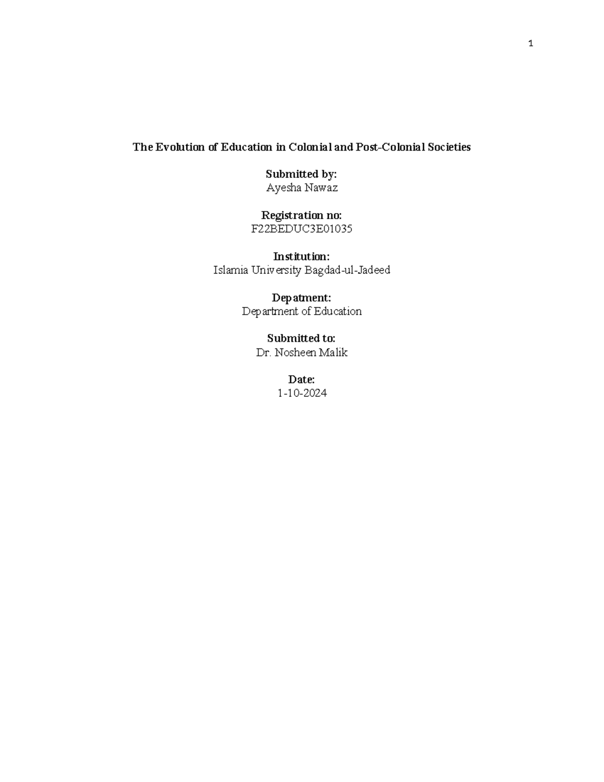 The Evolution of Education in Colonial and Post - Nosheen Malik Date: 1 ...